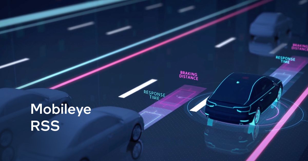 Mobileye RSS | Responsibility-Sensitive Safety - A Model for Safe Autonomous Driving